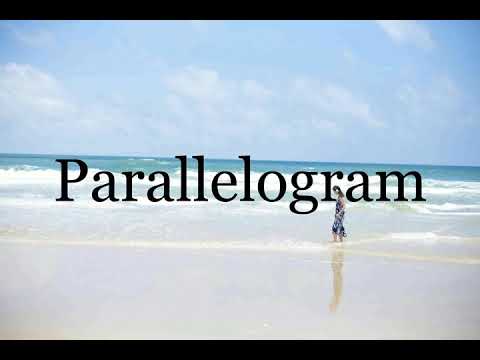 How To Pronounce Parallelogram🌈🌈🌈🌈🌈🌈Pronunciation Of Parallelogram