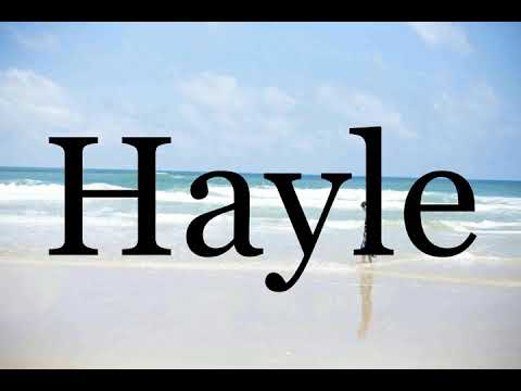 How To Pronounce Hayle🌈🌈🌈🌈🌈🌈Pronunciation Of Hayle