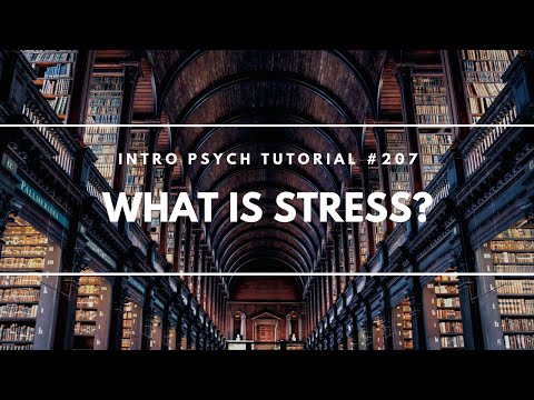 What is Stress? (Intro Psych Tutorial #207)