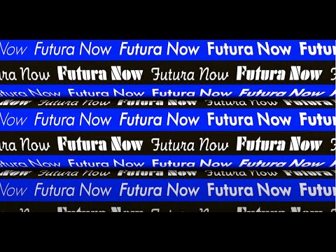 Futura Now - #MostFuturaEver