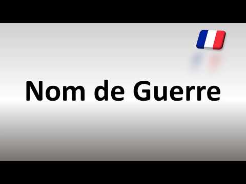 How to Pronounce Nom de Guerre