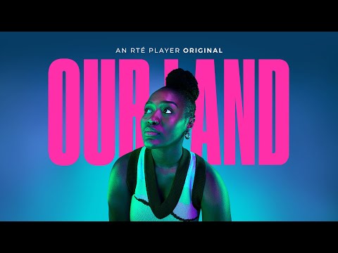 OUR LAND | RTÉ Player Original
