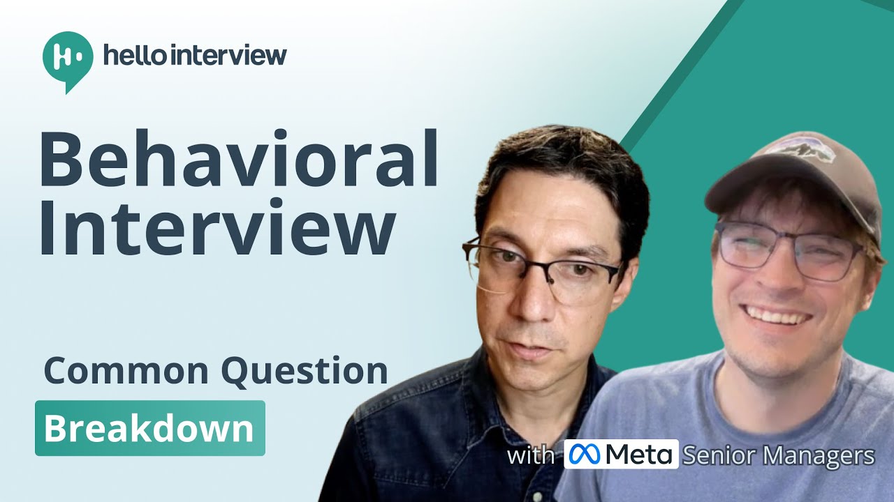 Behavioral Interview: Common Questions Broken Down by Ex-Meta & Amazon Senior Managers