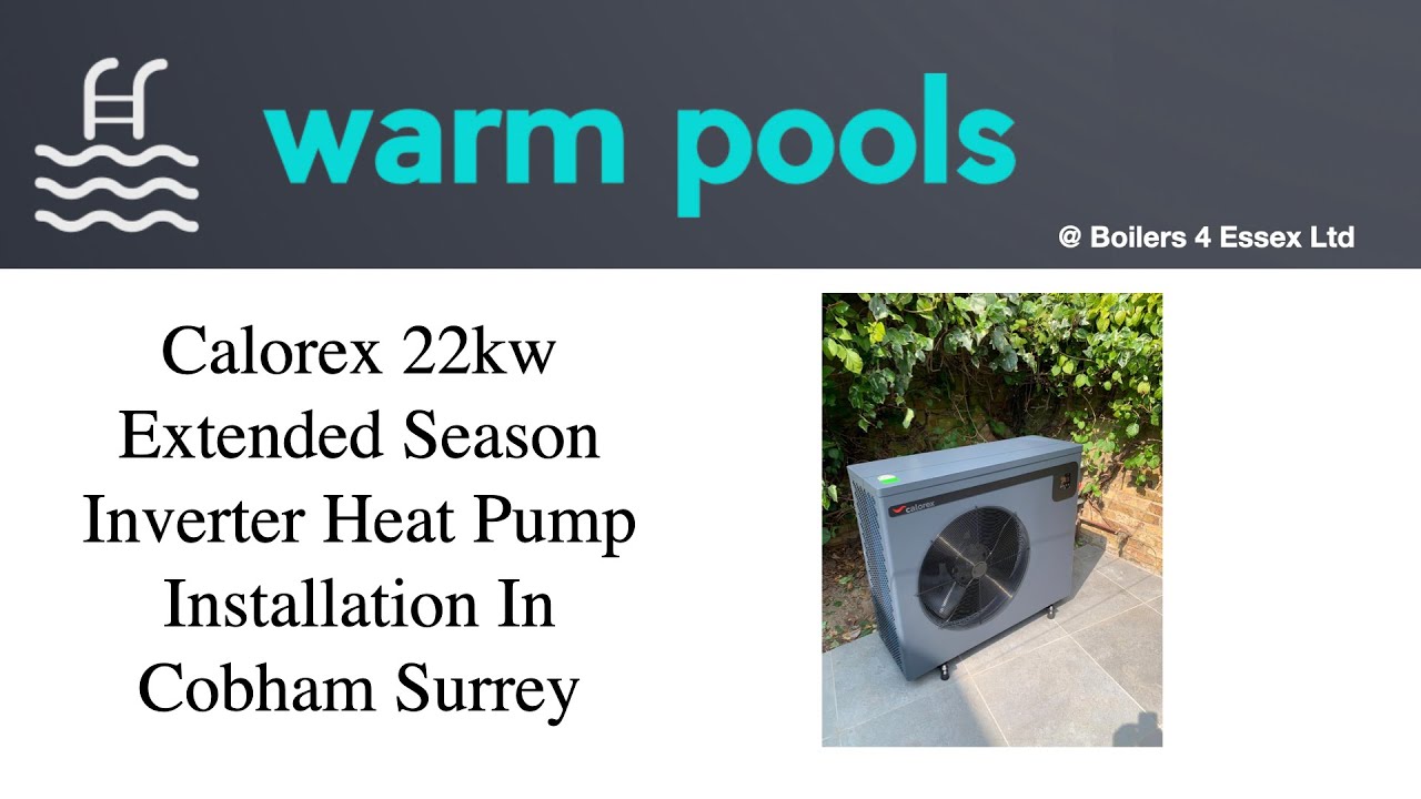 Calorex heat pool heat pump installation Cobham Surrey KT11