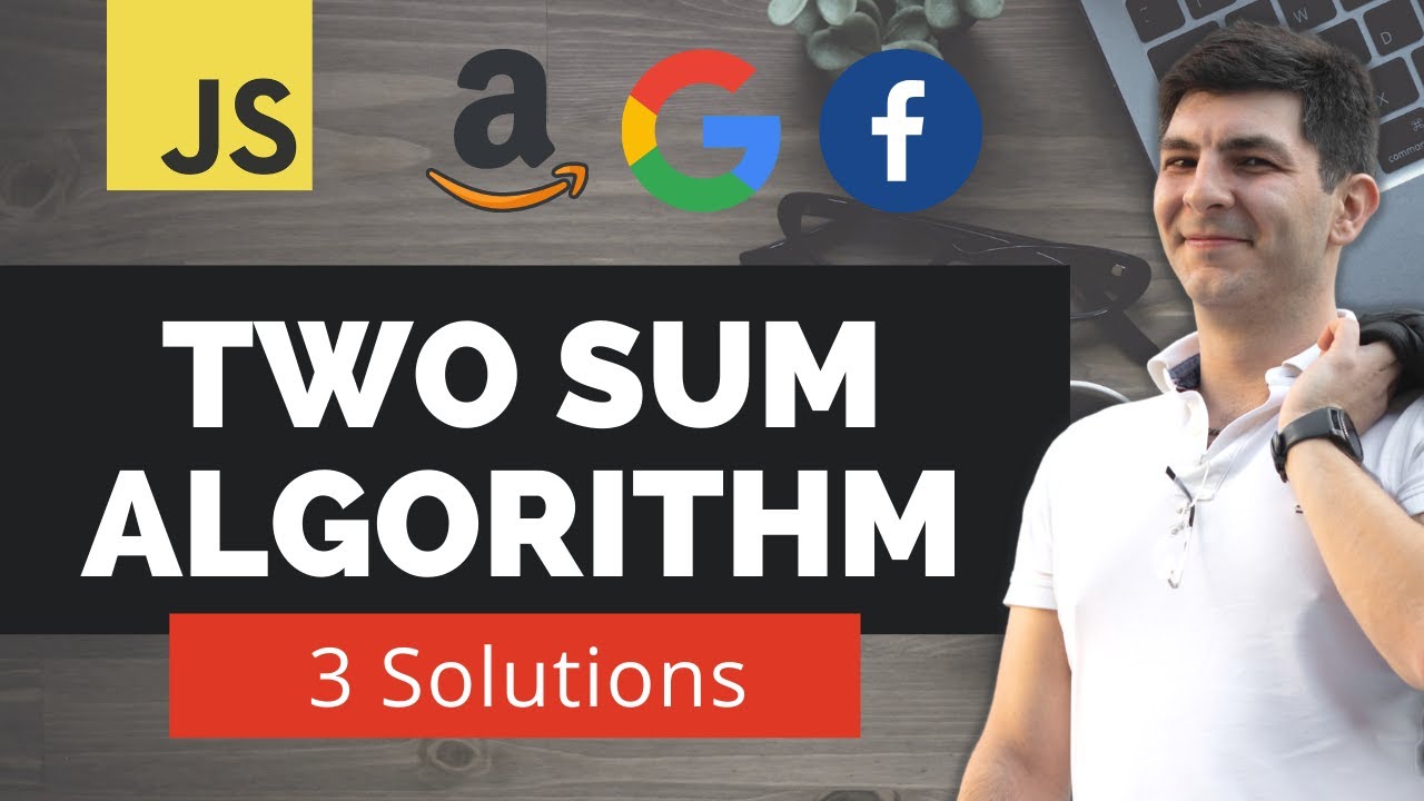 TWO SUM ALGORITHM EXPLAINED | JS