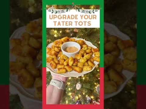 Easy Holiday Appetizer Recipe Idea / Upgrade those Tater Tots!