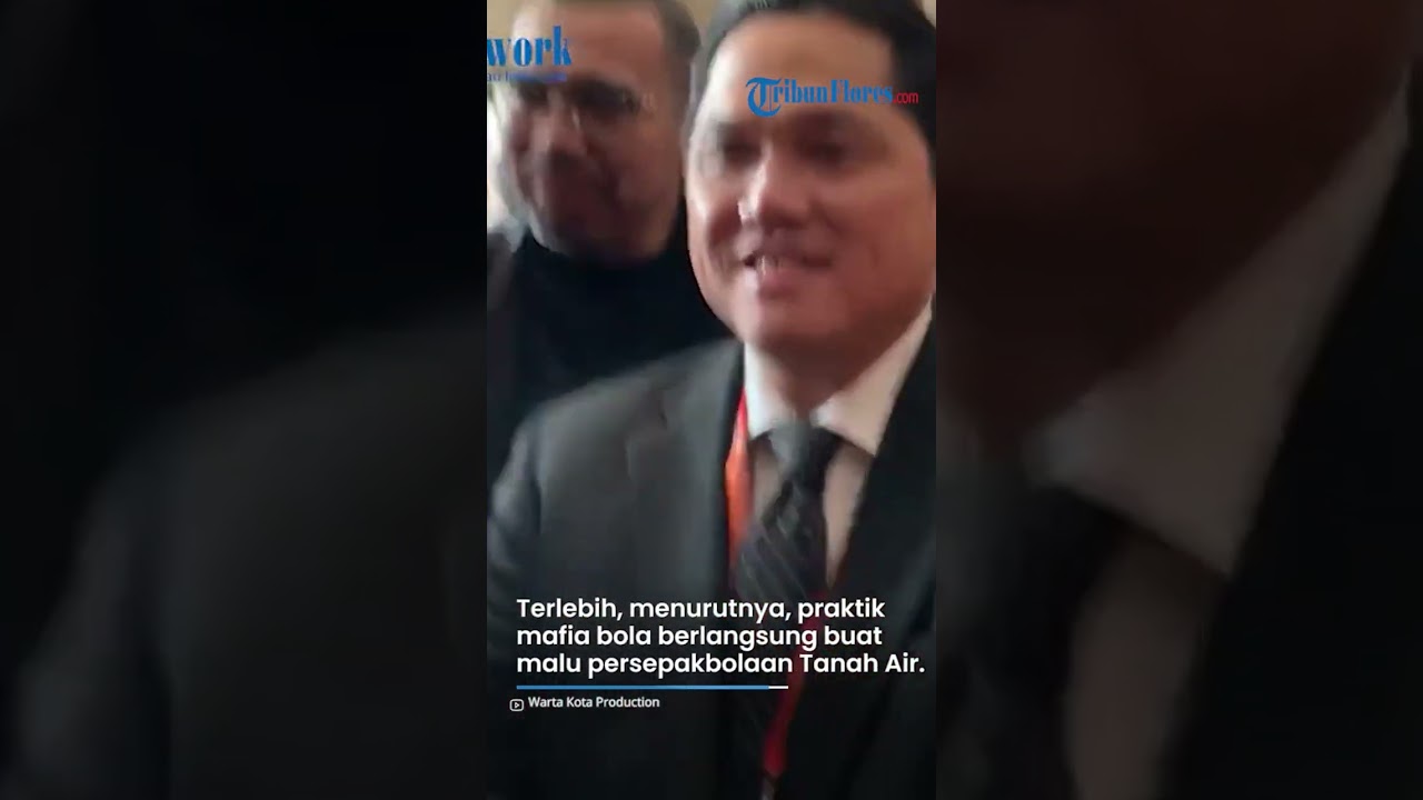 Ketum PSSI Baru, Erick Thohir Tegaskan Berantas Mafia Bola di Indonesia ... Ketum PSSI Baru, Erick Thohir Tegaskan Berantas Mafia Bola di Indonesia ...