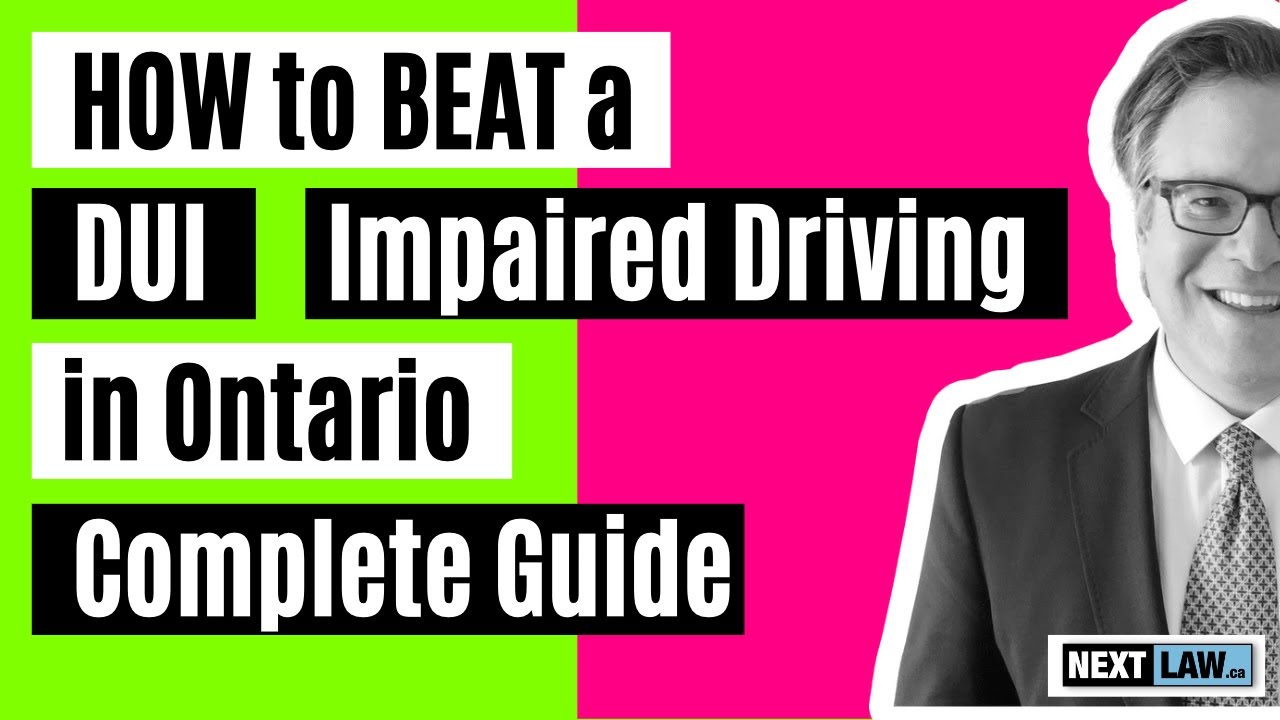 How To Beat a DUI or Impaired Driving Charge In Ontario - The Complete Guide [2024]