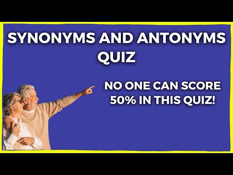 Test Your English Vocabulary - Synonyms and Antonyms Quiz - Not Easy! - Multiple-choice