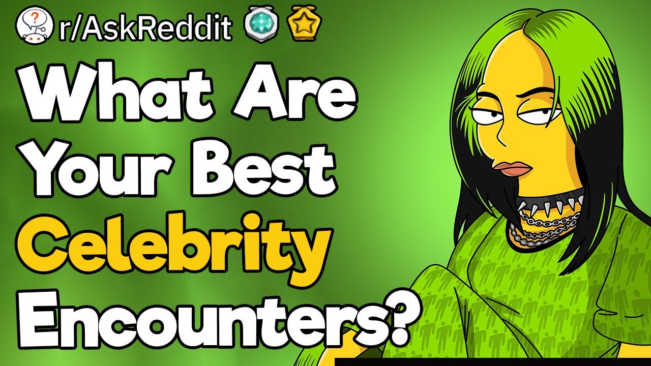 What Are Your Best Celebrity Encounters?