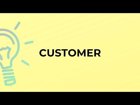 What is the meaning of the word CUSTOMER?