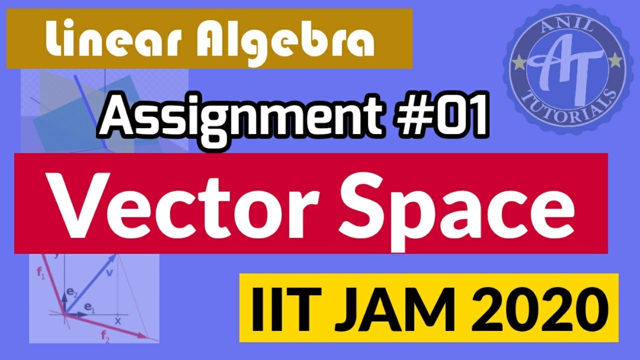 Assignment #1 Vector Space || Linear Algebra