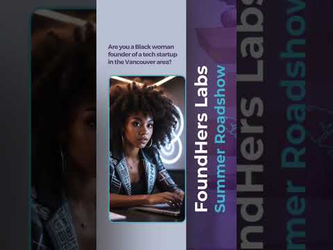 FoundHers Innovation Labs Roadshow Vancouver