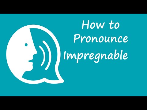 How to pronounce Impregnable