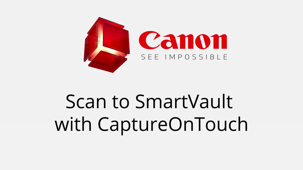 Scanning to SmartVault with a Canon ImageFORMULA Scanner and CaptureOnTouch