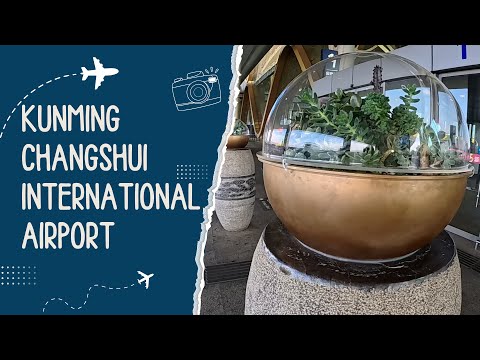 Kunming Changshui International Airport Tour | Yunnan’s Gateway to the World 🇨🇳✈️
