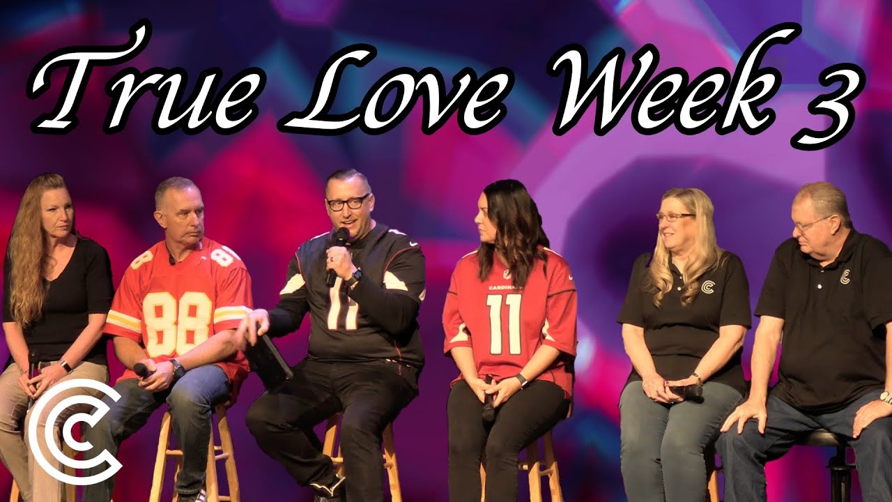 True Love week 3 - Cornerstone Christian Center