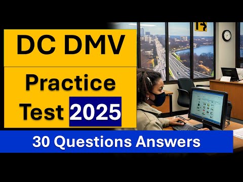 DC DMV Practice Knowledge Tests 2025 - Real Questions & Answers to Help You Pass