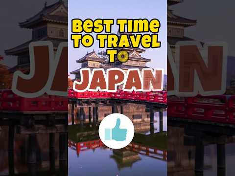 🌄 Best Time to Visit Japan | Month-by-Month Weather & Travel Guide 🇯🇵✨Japan #travelfacts #travel
