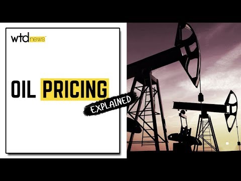 Oil Pricing Explained
