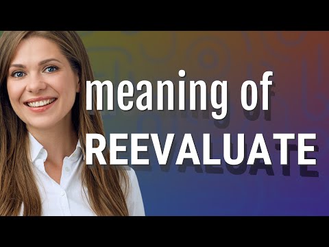 Reevaluate | meaning of Reevaluate