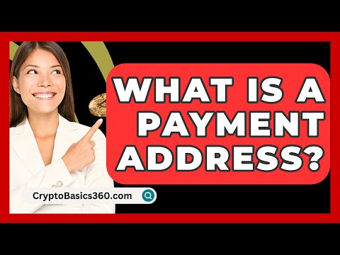 What Is a Payment Address? - CryptoBasics360.com