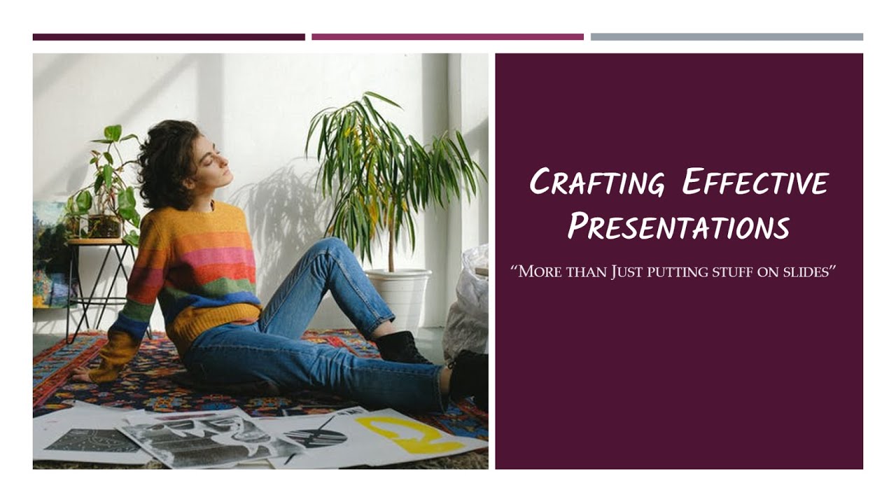 Crafting Effective Presentations