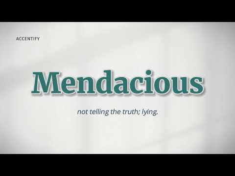 Mendacious (Pronunciation and Meaning)
