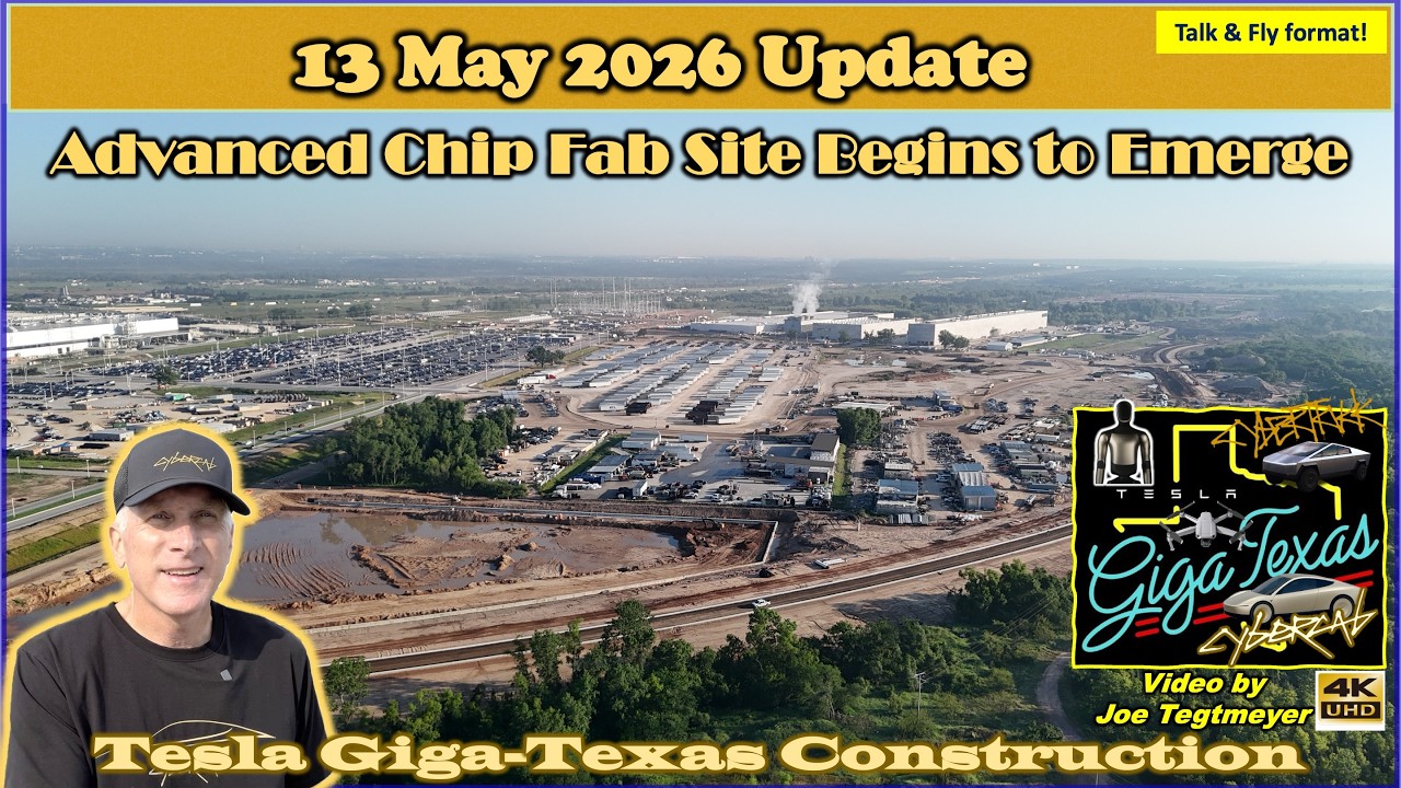 70+ Cybercabs, N Campus Foundation, Cortex 2 & Chip Fab Work! 13 May 2026 Giga Texas Update (7:45AM)