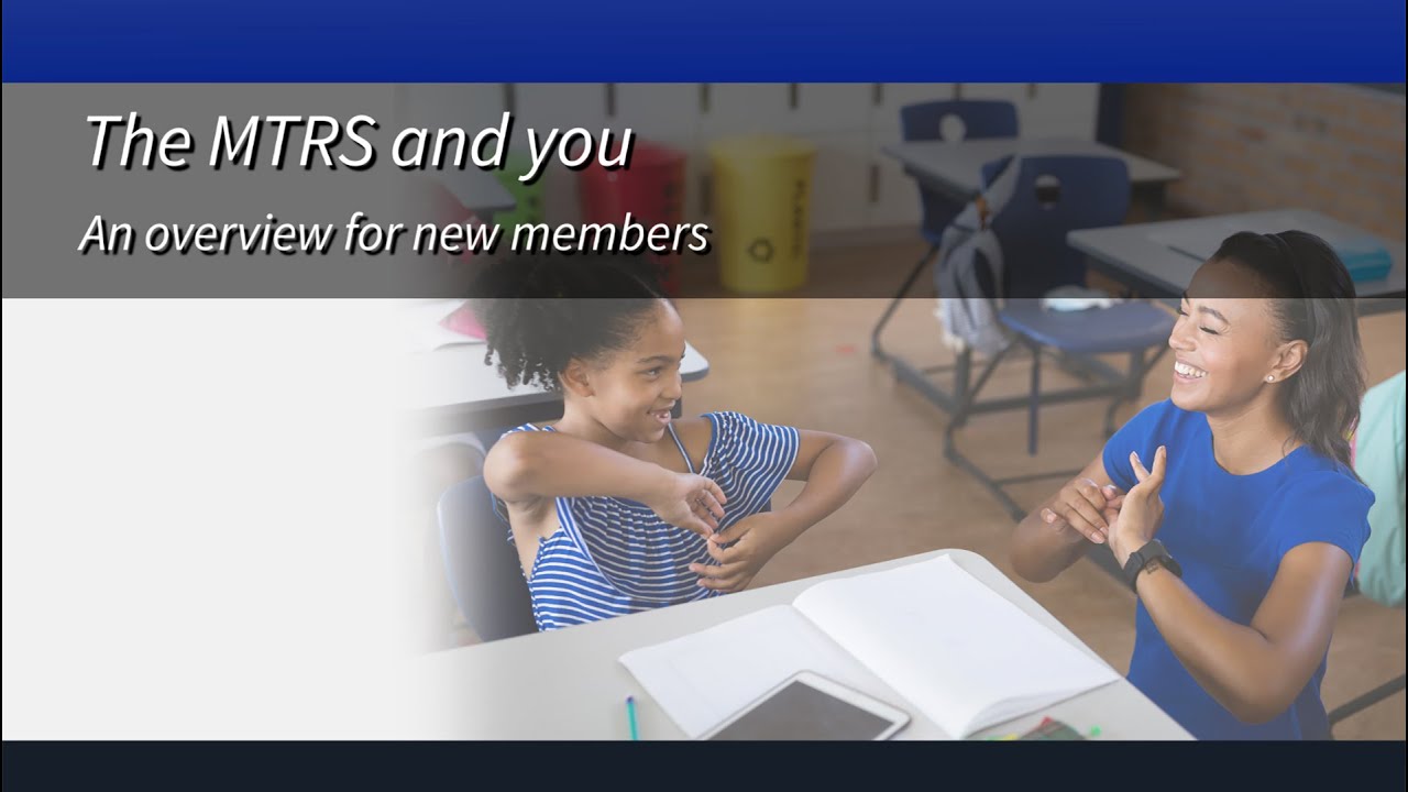 The MTRS and You