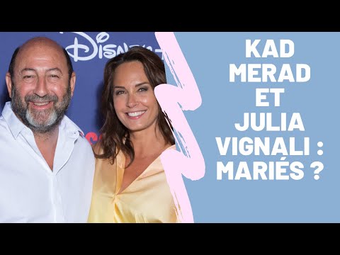 Kad Merad et Julia Vignali mariés en secret ?