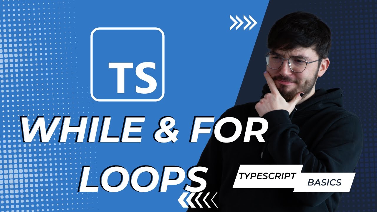 While & for Loops I TypeScript Basics #11