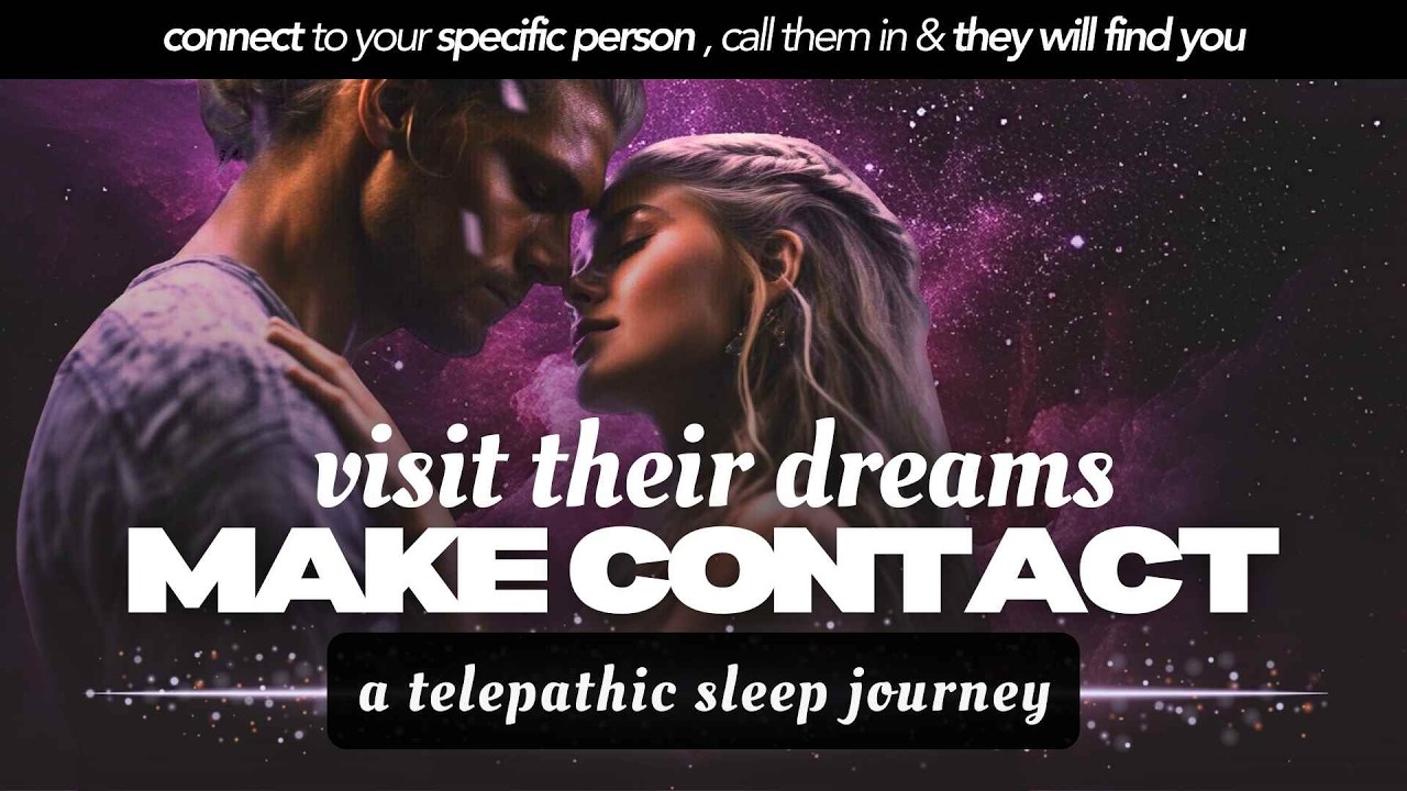 VISIT THEIR DREAMS 💞 Telepathic Sleep Journey: Guided Meditation & Specific Person Affirmations
