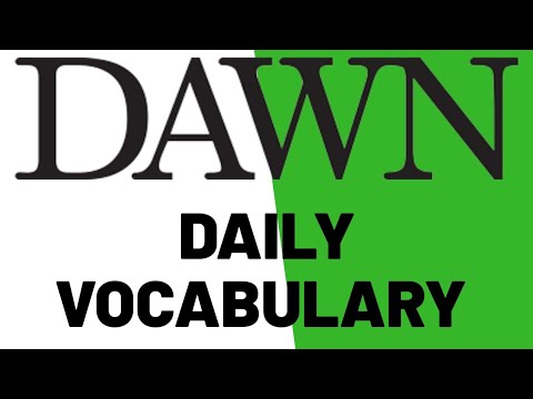 Dawn news vocabulary | Daily Dawn vocabulary | Dawn newspaper vocabulary with urdu meaning