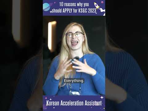 10 reasons why you should apply for KSGC 2023 #Korean Acceleration Assistant