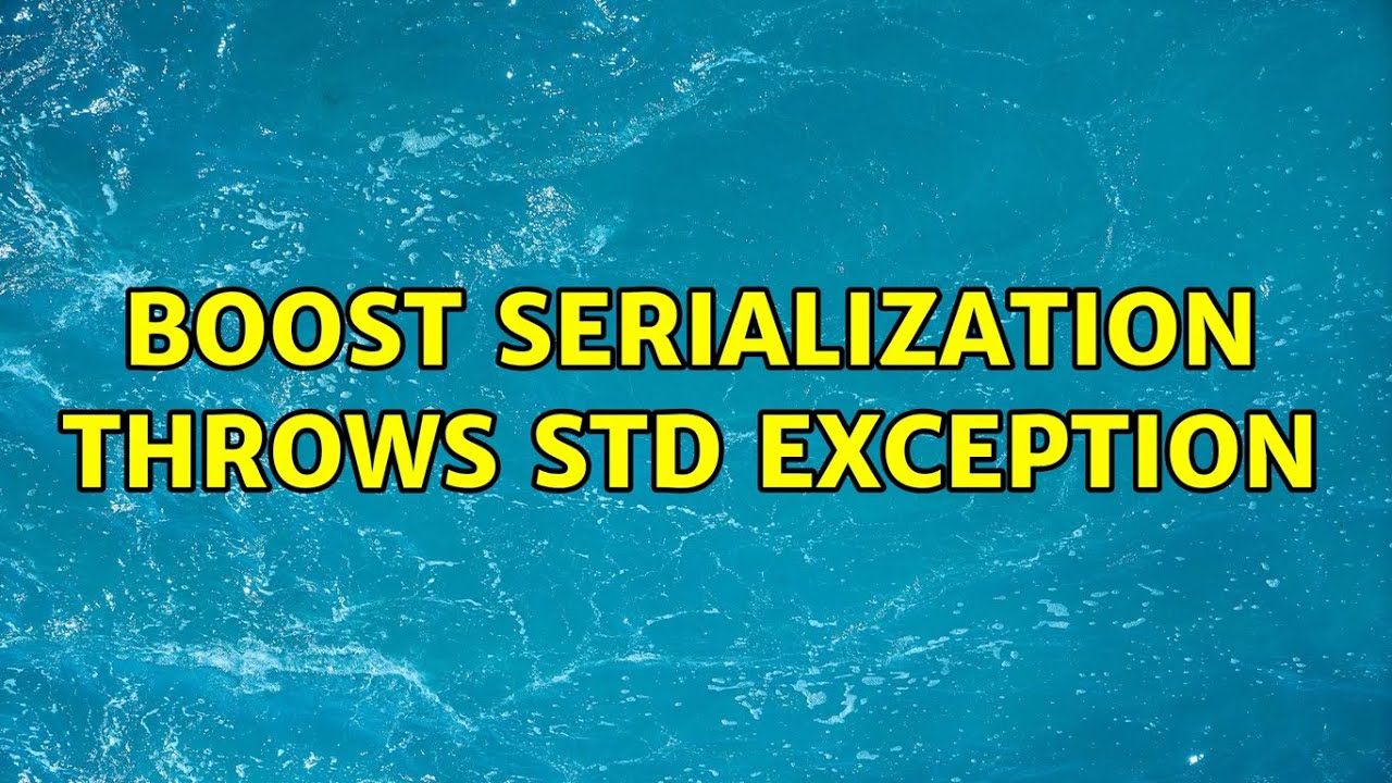Boost serialization throws std exception