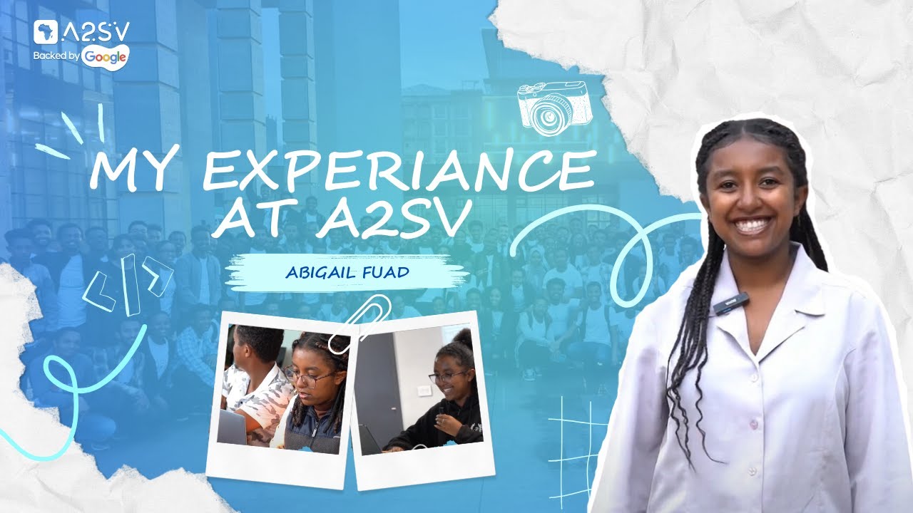 A2SV's Impact on Future Tech Professionals - Abigail Fuad
