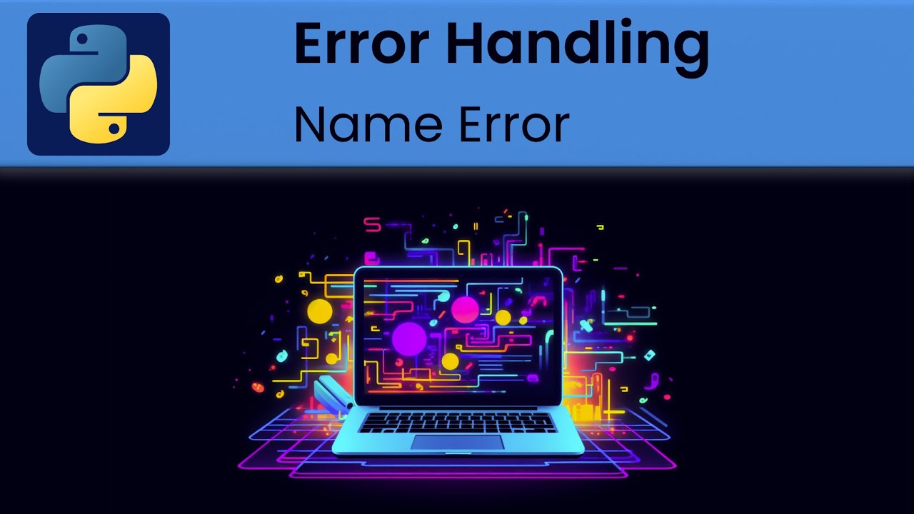 Python - Error Handling: Name Errors
