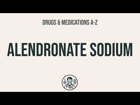How to use Alendronate Sodium - Explain Uses,Side Effects,Interactions