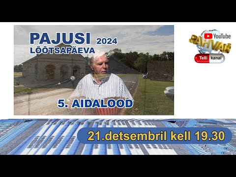 21.12.24. Pajusi Lõõtsapäev 2024 - Ants Taul 1.osa. ESMAESITUS.