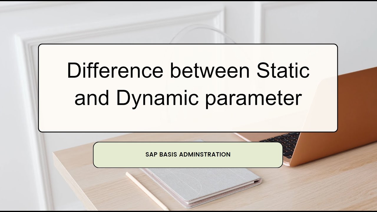 Difference between Static and Dynamic parameter