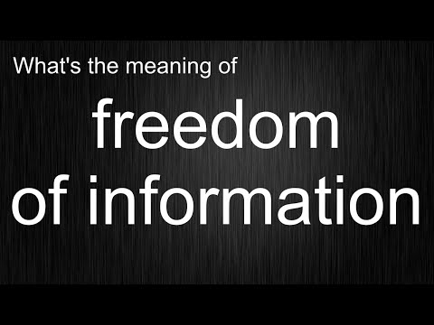 What's the meaning of "freedom of information", How to pronounce freedom of information?