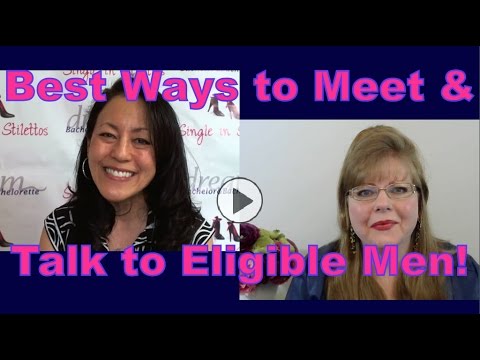 How to Meet & Talk to Eligible Men - Dating Advice for Women