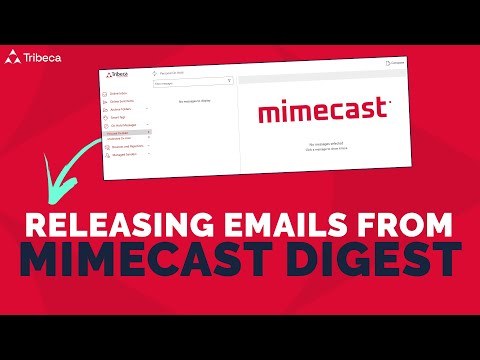 How to RELEASE EMAILS from MIMECAST DIGEST | Tribeca