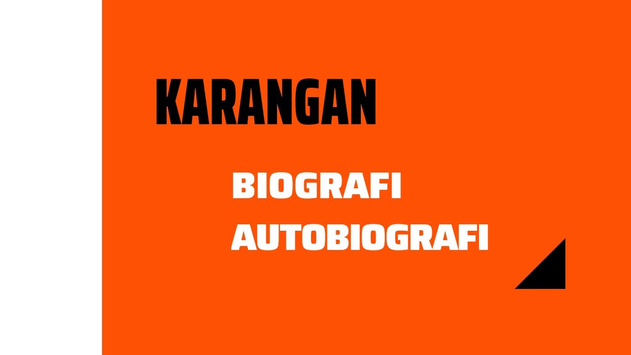 Bahasa Melayu: Karangan Biografi & Karangan Autobiografi