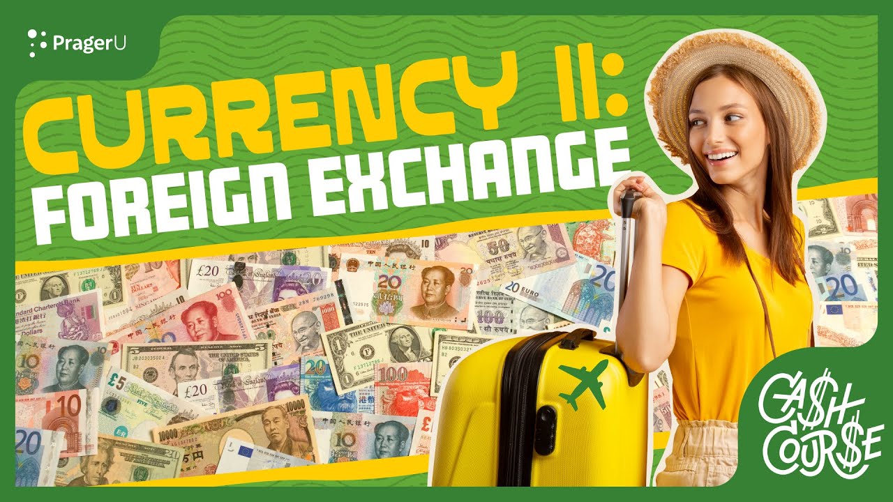 Currency II: Foreign Exchange | Cash Course | PragerU Kids