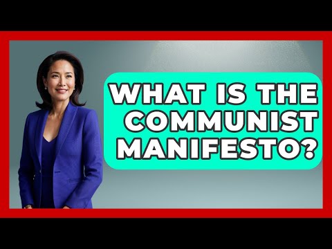 What Is The Communist Manifesto? - Making Politics Simple