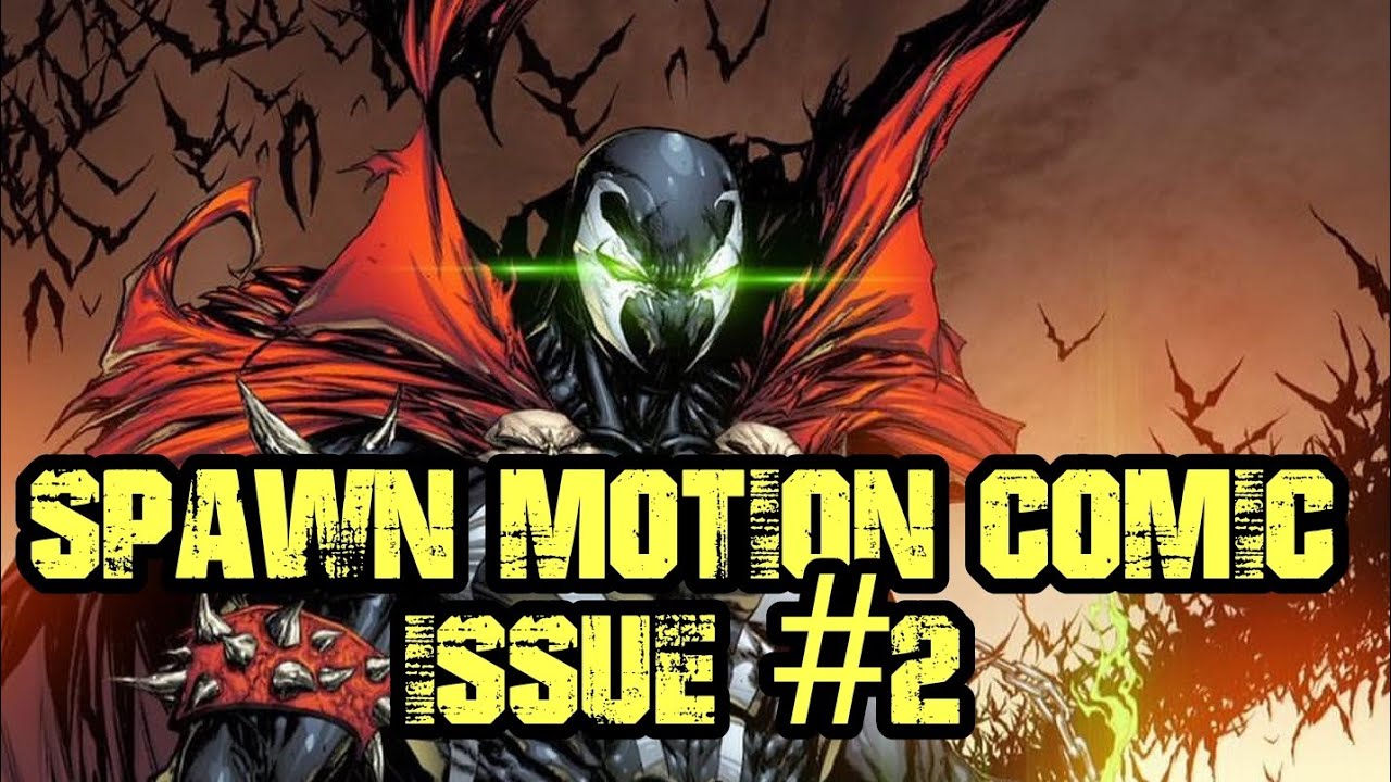 Spawn Motion Comic Issue #2 COMPLETE