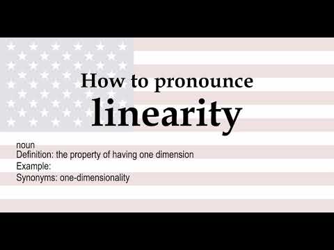 How to pronounce 'linearity' + meaning