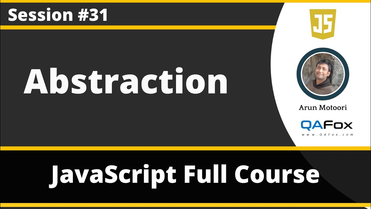 Abstraction in JavaScript (JavaScript for Beginners - Part 31)